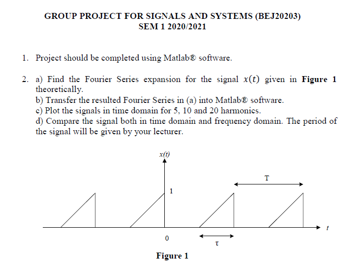 Solved GROUP PROJECT FOR SIGNALS AND SYSTEMS (BEJ20203) SEM | Chegg.com
