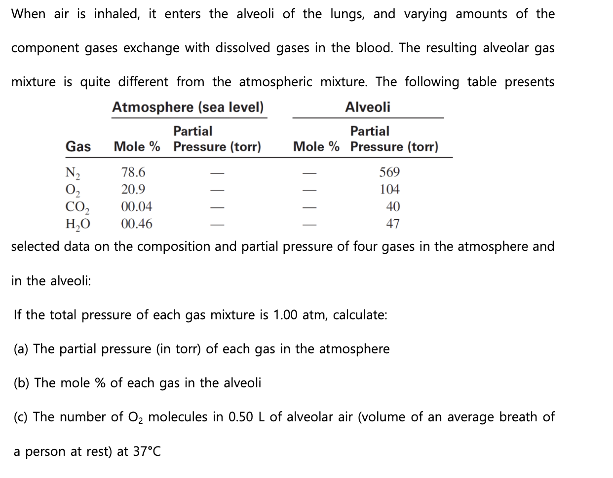 Solved When air is inhaled, it enters the alveoli of the | Chegg.com