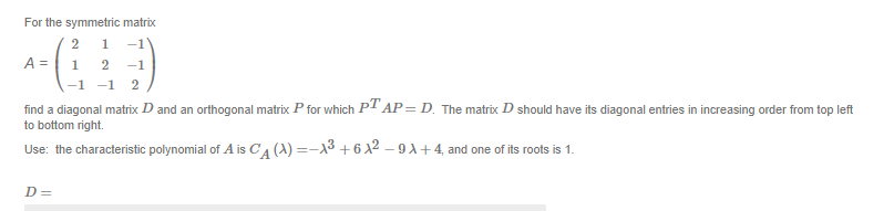 Solved For the symmetric matrix 2 1 -1 A= 1 2 -1 -1 2 find a | Chegg.com