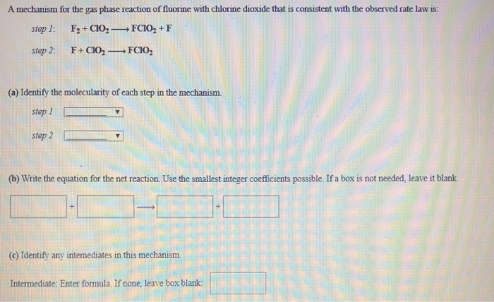 Solved A mechanism for the gas phase reaction of fluorine | Chegg.com