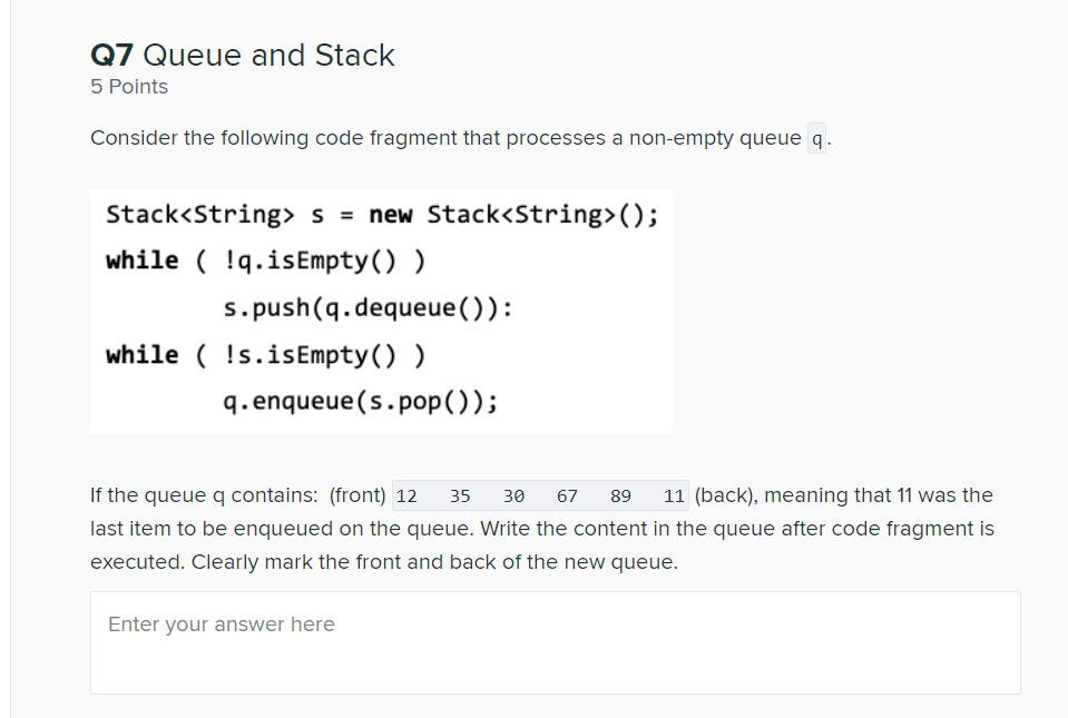 Solved Q7 Queue and Stack 5 Points Consider the following | Chegg.com