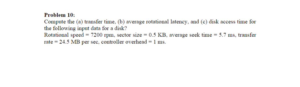 Solved Problem 10: Compute the (a) transfer time, (b) | Chegg.com
