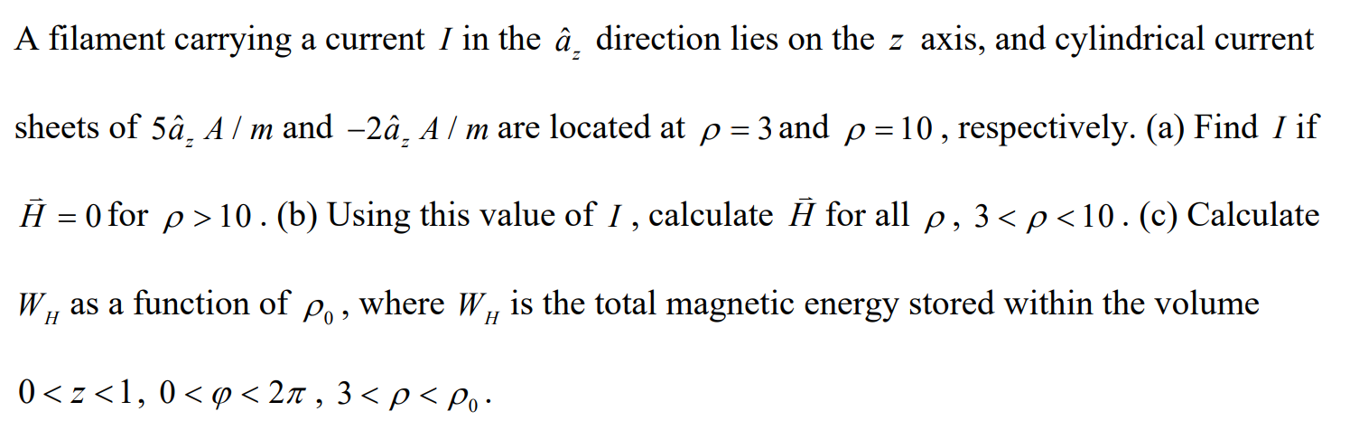 Solved A filament carrying a current I in the a^z direction | Chegg.com