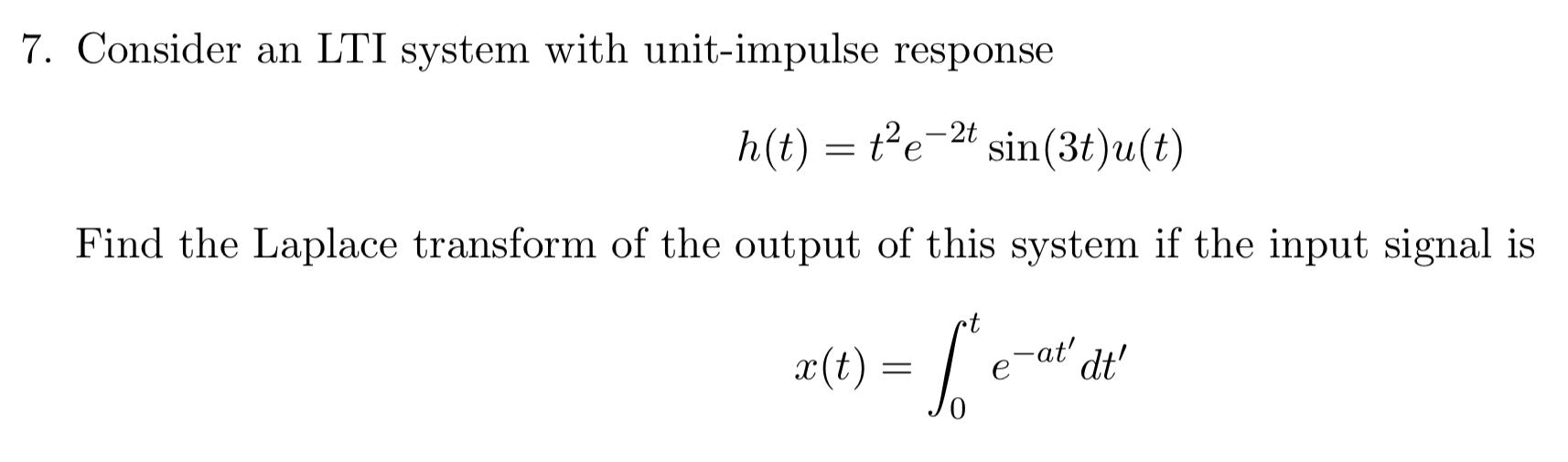 Solved 7. Consider an LTI system with unit-impulse response | Chegg.com