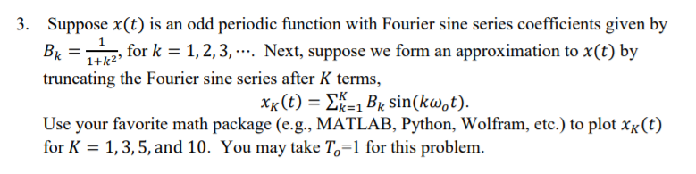 Solved 3. Suppose x(t) is an odd periodic function with | Chegg.com