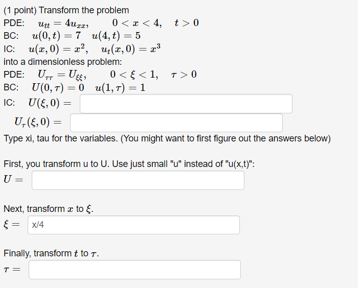 Solved (1 point) Transform the problem PDE: Utt 4urt, 0