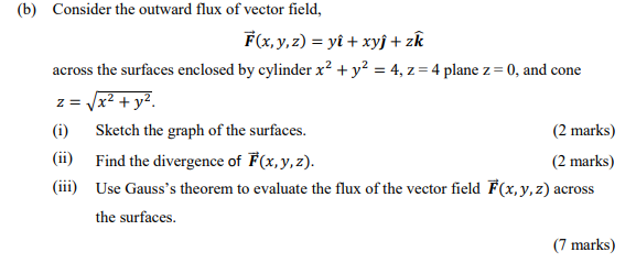Solved (b) Consider the outward flux of vector field, F(x, | Chegg.com