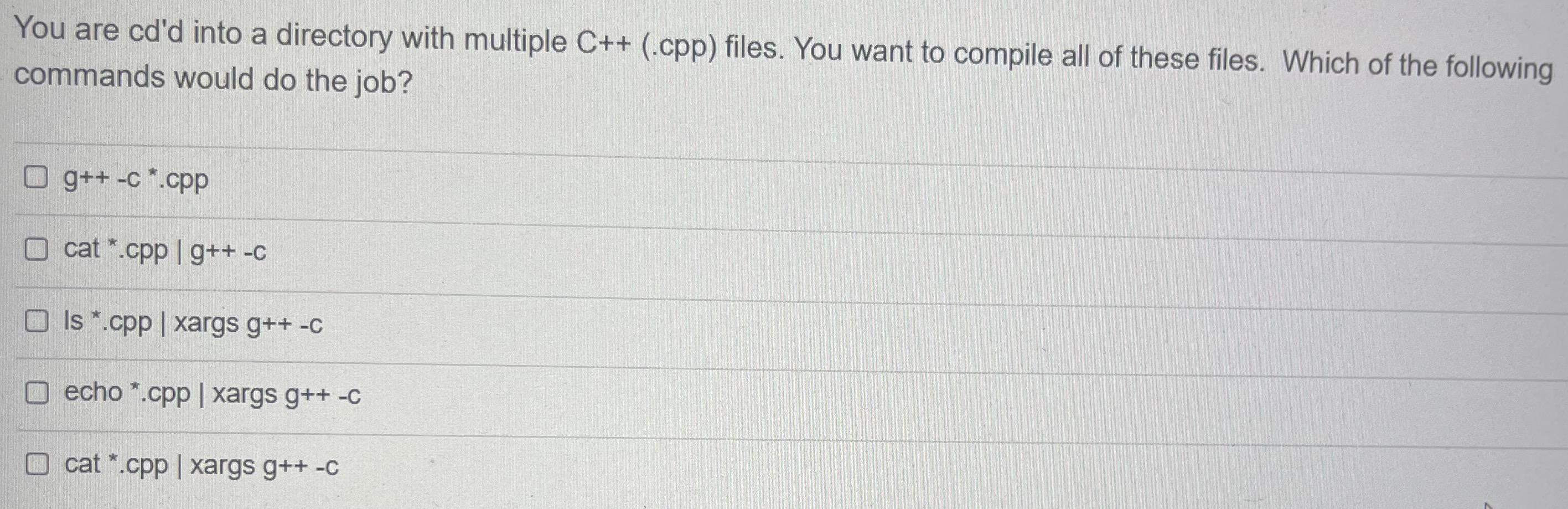 Solved You are cd'd into a directory with multiple C++(.cpp) | Chegg.com