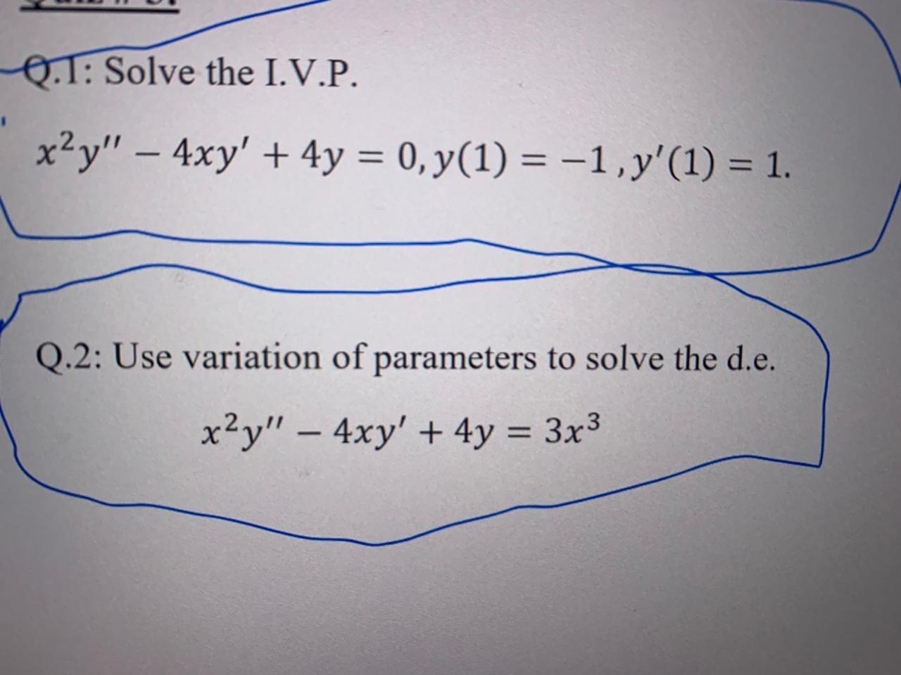 Solved 0.1: Solve the I.V.P. x2y" – 4xy' + 4y = 0, y(1) = | Chegg.com