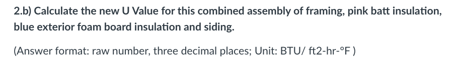 Solved We will be calculating the overall U-value for the | Chegg.com