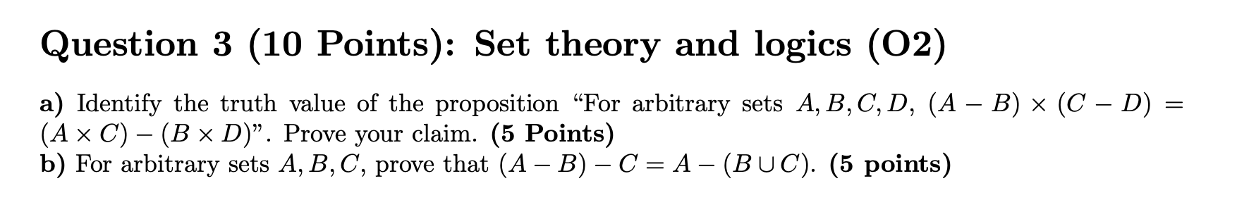 Solved Question 3 (10 Points): Set theory and logics (O2) a) | Chegg.com