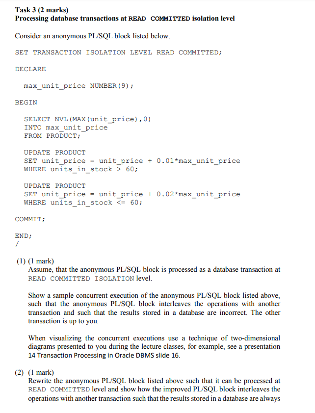 Solved Task 3 (2 marks) Processing database transactions at | Chegg.com