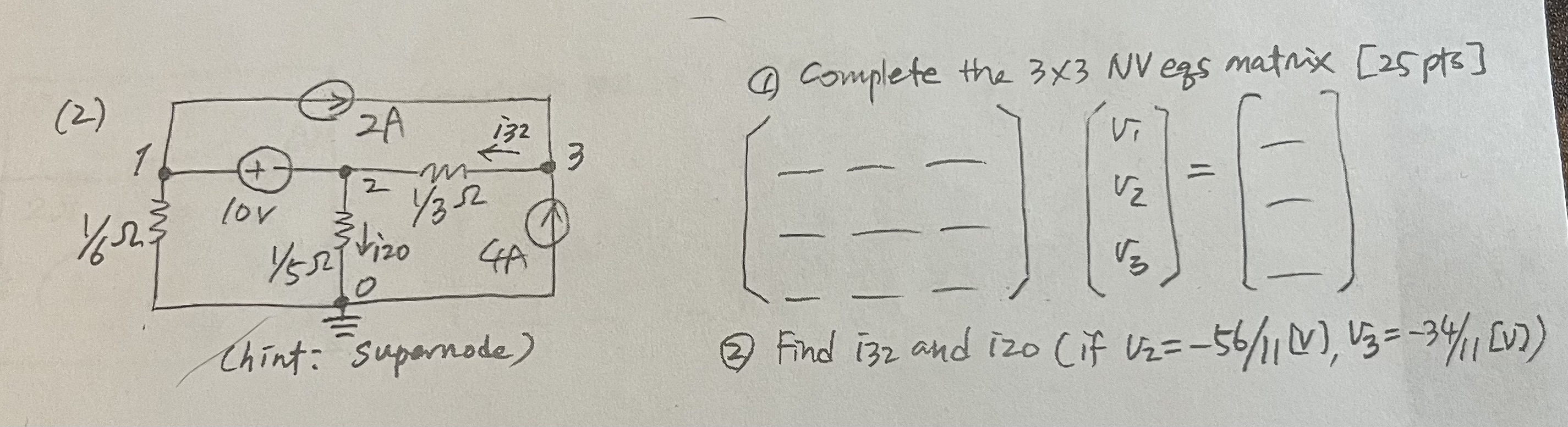 Solved (4) Complete the 3×3 NV eqs matrix [25 pts] | Chegg.com
