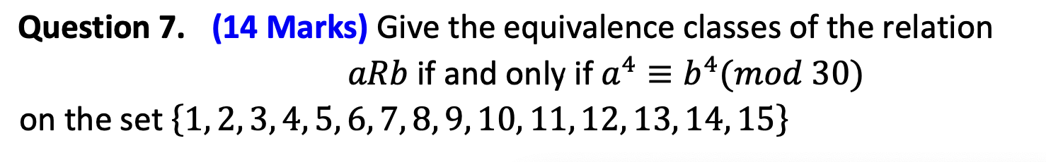 Solved Question 7. (14 Marks) Give the equivalence classes | Chegg.com