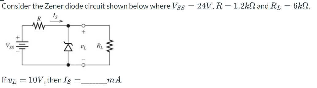 Solved Consider the Zener diode circuit shown below where | Chegg.com