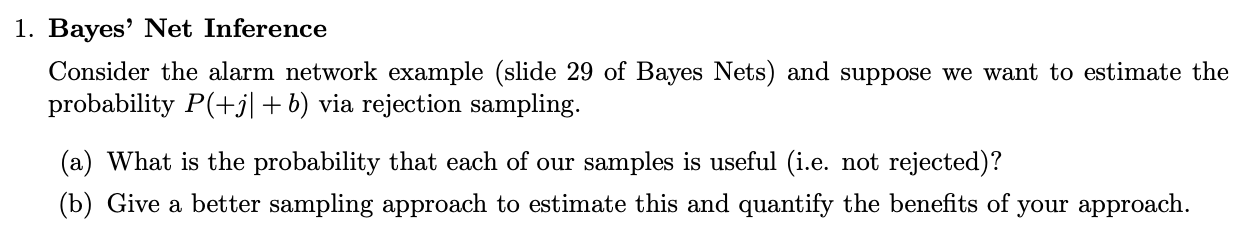 Solved 1. Bayes' Net Inference Consider the alarm network | Chegg.com