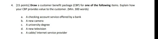 Solved 4. [15 points] Draw a customer benefit package (CBP) | Chegg.com