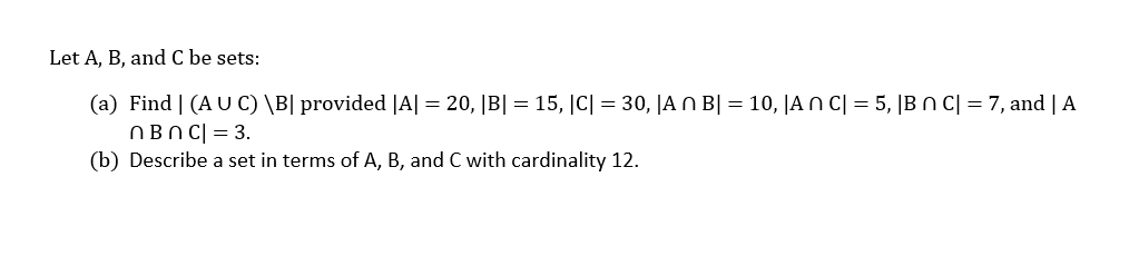 Solved Let A, B, and C be sets: (a) Find (AUC) \B provided | Chegg.com