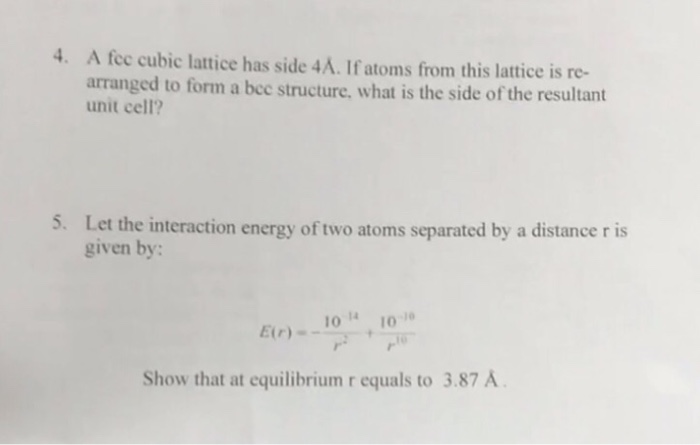 Solved 4. A fec cubic lattice has side 4A. If atoms from | Chegg.com