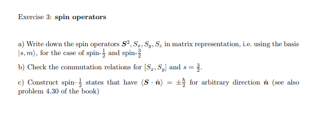 Solved Exercise 3: spin operators a) Write down the spin | Chegg.com