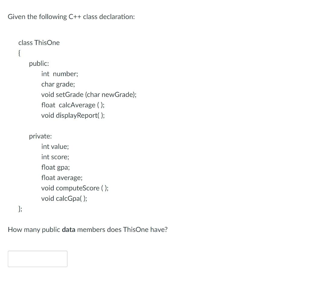 Solved Given The Following C Class Declaration Class This