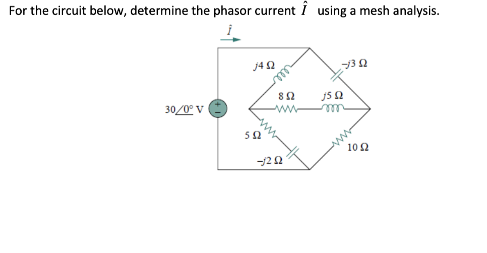 Solved For the circuit below, determine the phasor current Î | Chegg.com