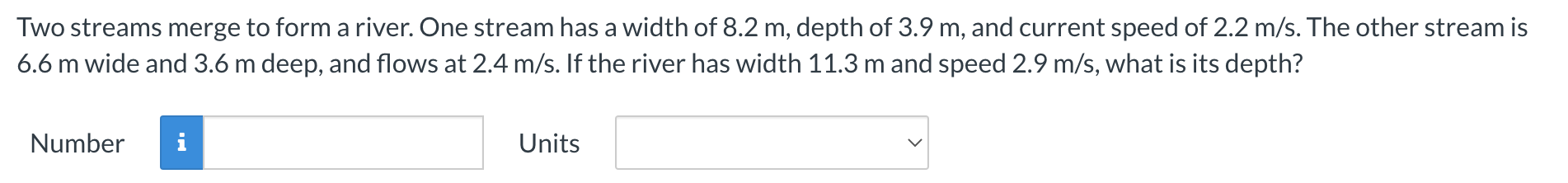 Solved Two streams merge to form a river. One stream has a | Chegg.com