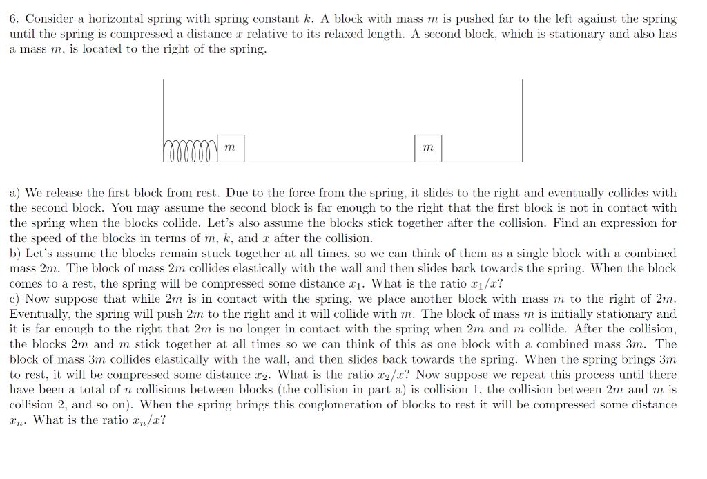 Solved 6. Consider a horizontal spring with spring constant | Chegg.com