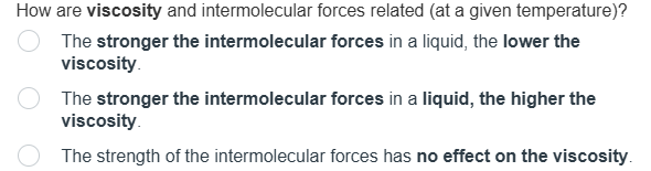 Solved How are viscosity and intermolecular forces related | Chegg.com