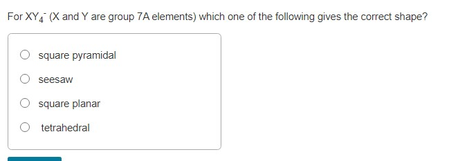 Solved For XY4 (X and Y are group 7A elements) which one of | Chegg.com
