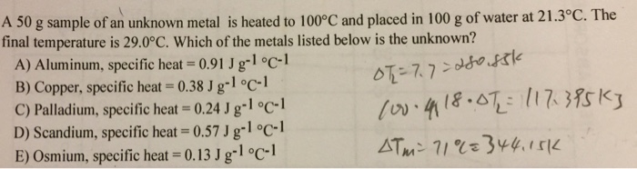 Solved A 50 g sample of an unknown metal is heated to 100°C | Chegg.com