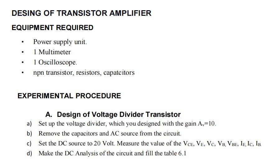 Solved DESING OF TRANSISTOR AMPLIFIER EQUIPMENT REQUIRED - | Chegg.com