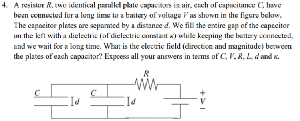Solved A resistor R, two identical parallel plate capacitors | Chegg.com
