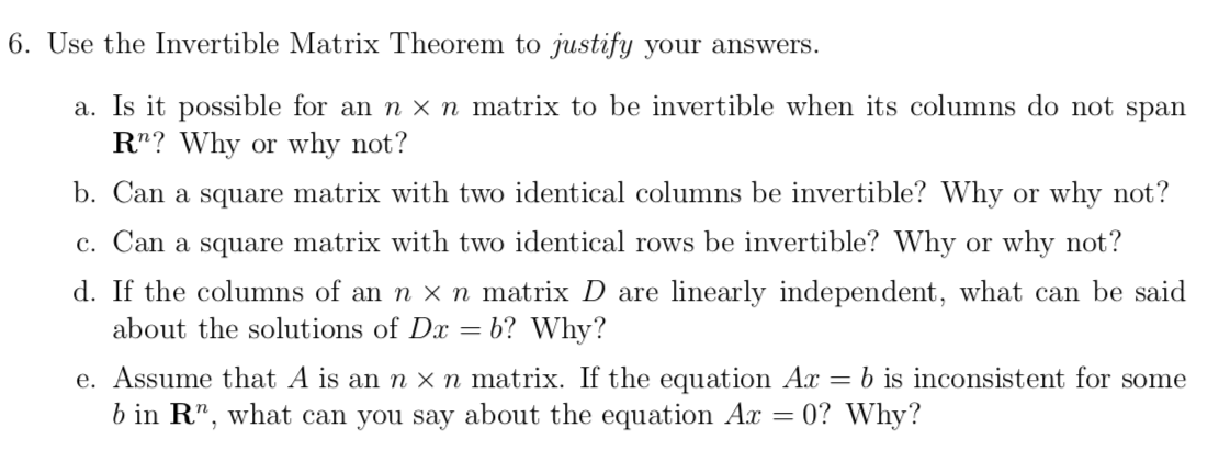 Solved 6. Use the Invertible Matrix Theorem to justify your | Chegg.com