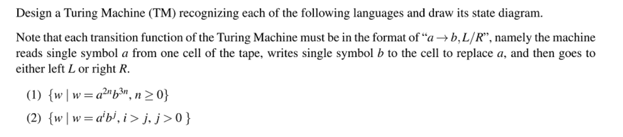 Solved Design a Turing Machine (TM) recognizing each of the | Chegg.com