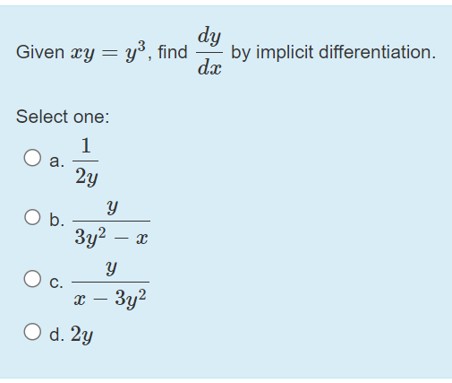 Solved Given xy=y3, ﻿find dydx ﻿by implicit | Chegg.com