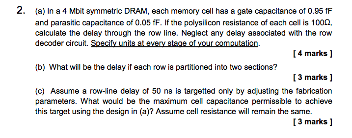a) In a 4 Mbit symmetric DRAM, each memory cell has a | Chegg.com
