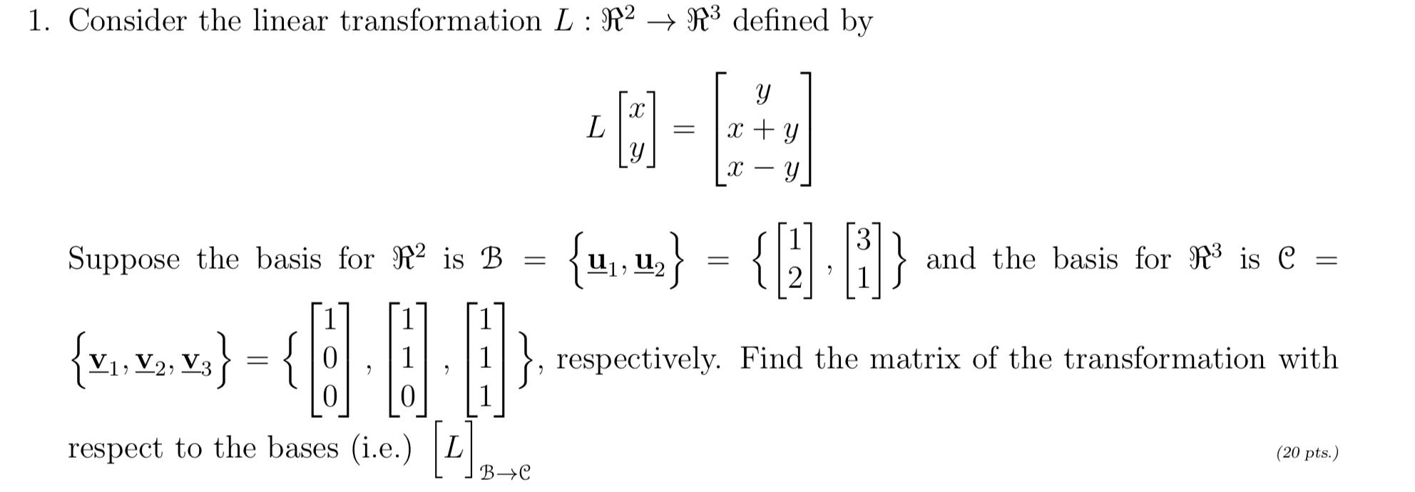 Solved 1. Consider the linear transformation L : R2 + R3 | Chegg.com