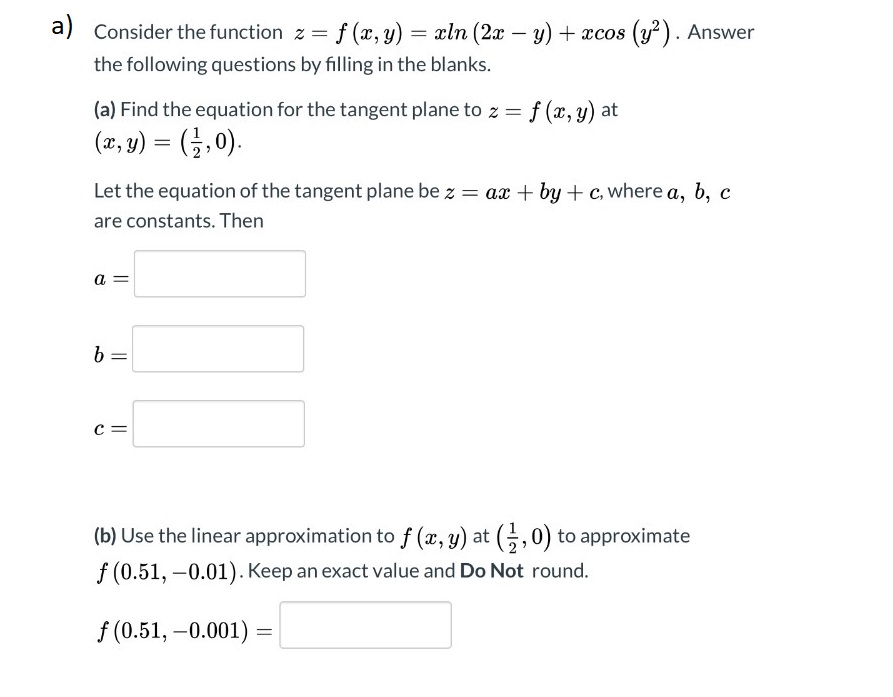 Solved a) Consider the function z= f (, y) = xln (2x – y) + | Chegg.com