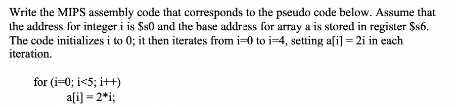 Solved Write the MIPS assembly code that corresponds to the | Chegg.com