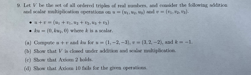 Solved 9. Let V be the set of all ordered triples of real | Chegg.com