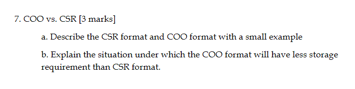 Solved 7. COO vs. CSR [3 marks] a. Describe the CSR format | Chegg.com