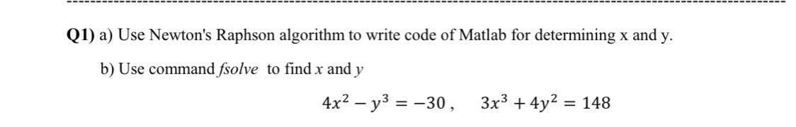 Q1) a) Use Newton's Raphson algorithm to write code | Chegg.com