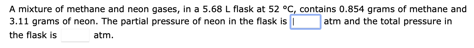 Solved A mixture of methane and neon gases, in a 5.68 L | Chegg.com