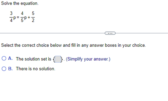 Solved Solve The Equation34p45p52select The Correct 