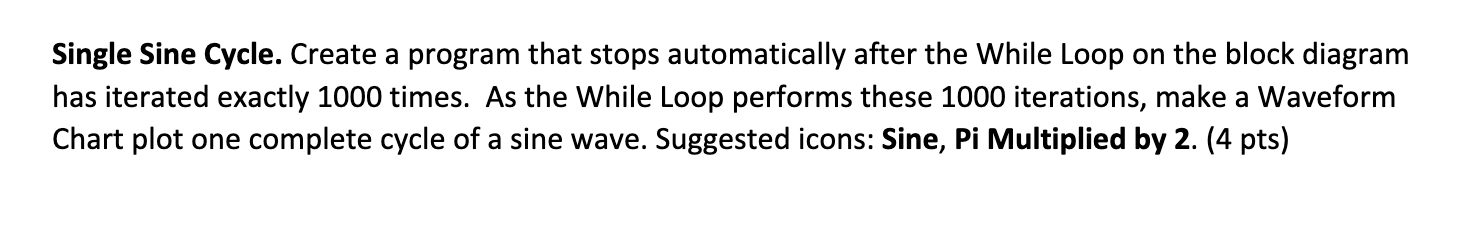 Solved Single Sine Cycle. Create a program that stops | Chegg.com
