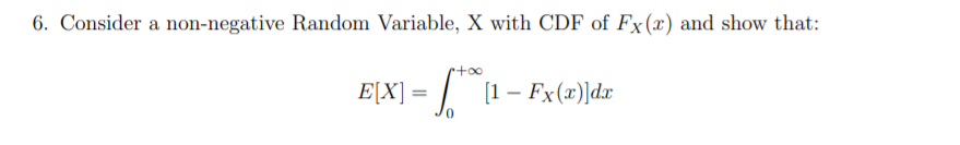 Solved 6. Consider a non-negative Random Variable, X with | Chegg.com