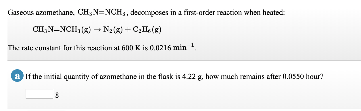 Solved Gaseous azomethane, CH3N=NCH3 , decomposes in a | Chegg.com
