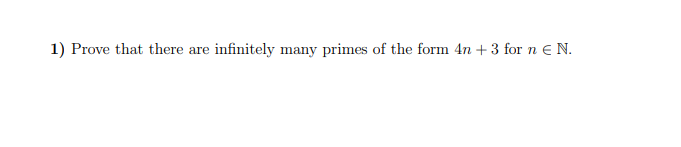 Solved 1) Prove that there are infinitely many primes of the | Chegg.com