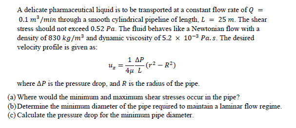 Solved A delicate pharmaceutical liquid is to be transported | Chegg.com